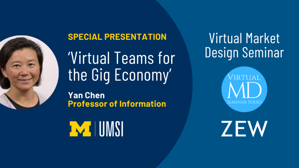 Virtual Teams for the Gig Economy: Professor Yan Chen | umsi